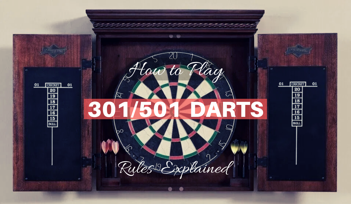 301 501 Darts Rules How To Play 301 501 Darts Explained 301 501 Darts Rules How To Play 301 501 Darts Explained