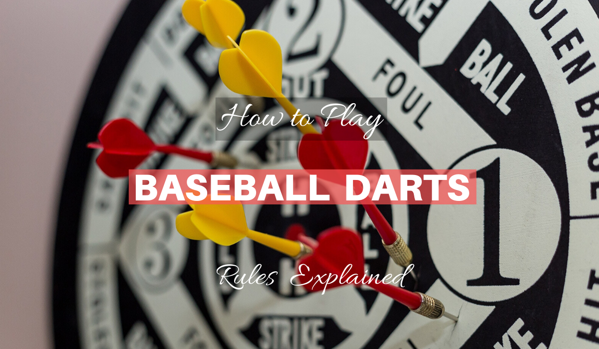 Baseball Darts Rules | How to Play Baseball Darts [Explained]